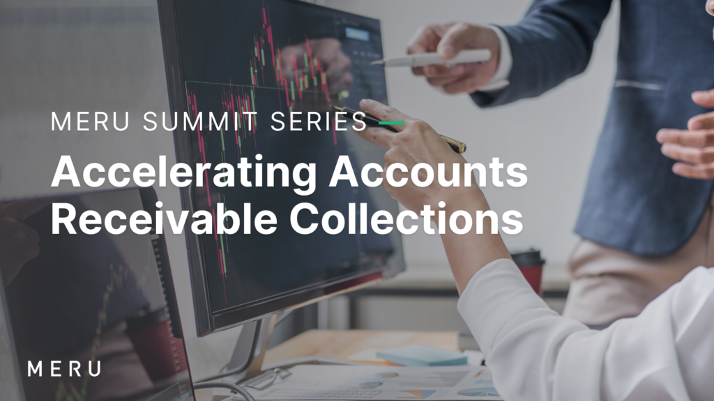 The Summit: Accelerating Accounts Receivable Collections - MERU